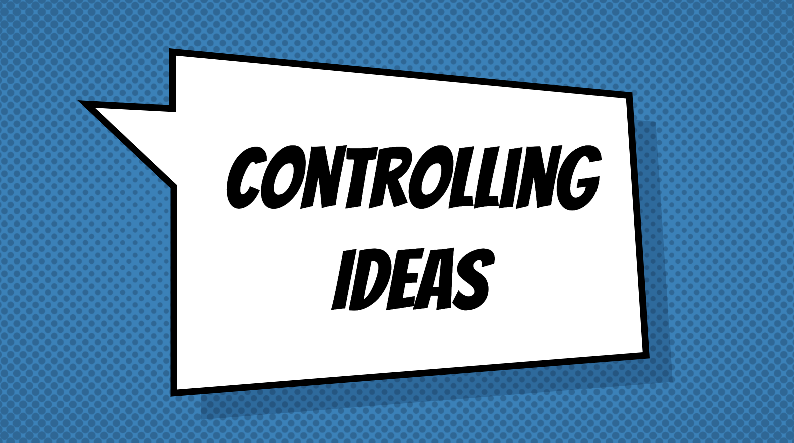 Controlling Ideas
